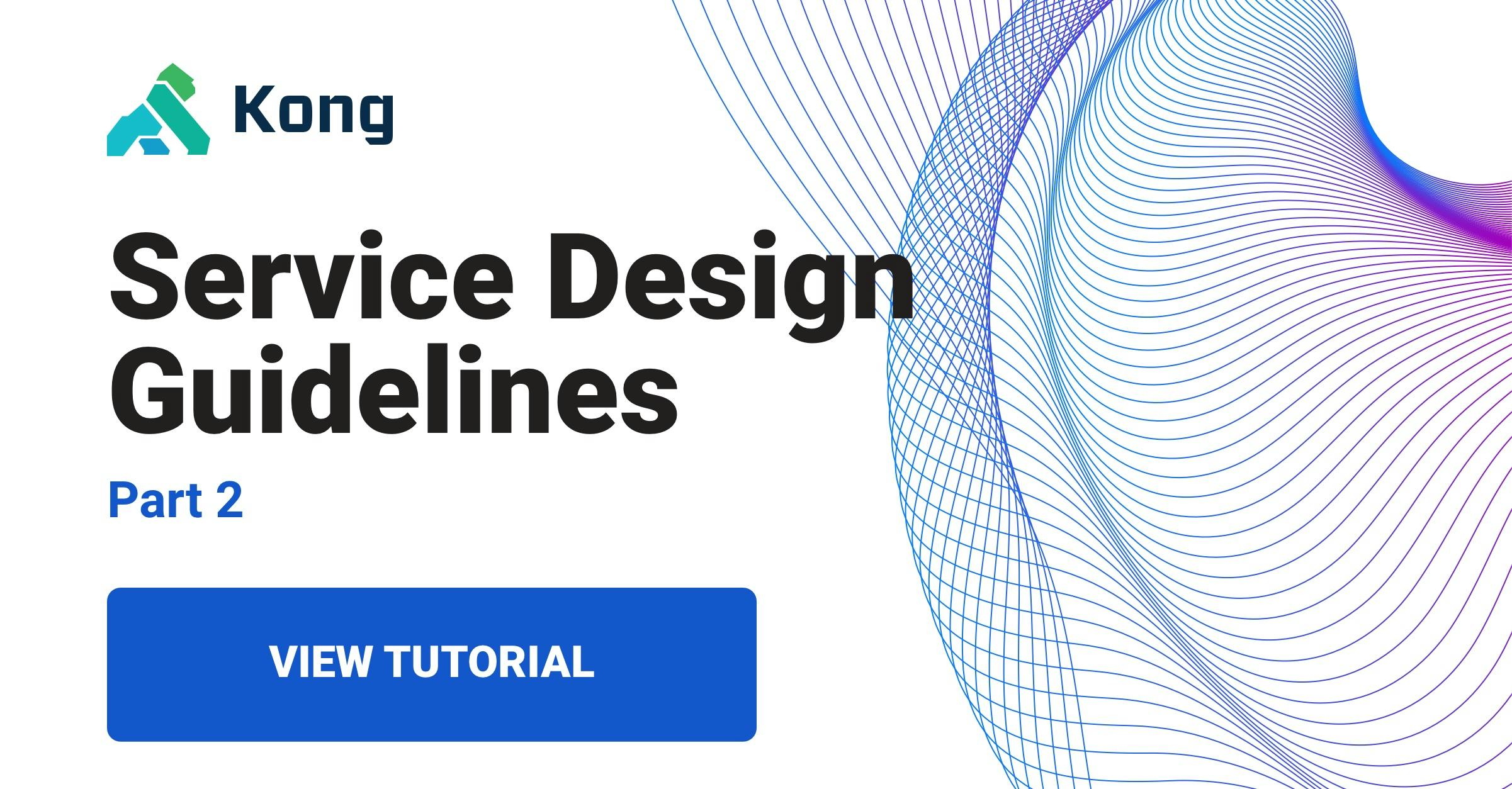 Service Design Guidelines Part 2: API Versioning | Kong Inc.