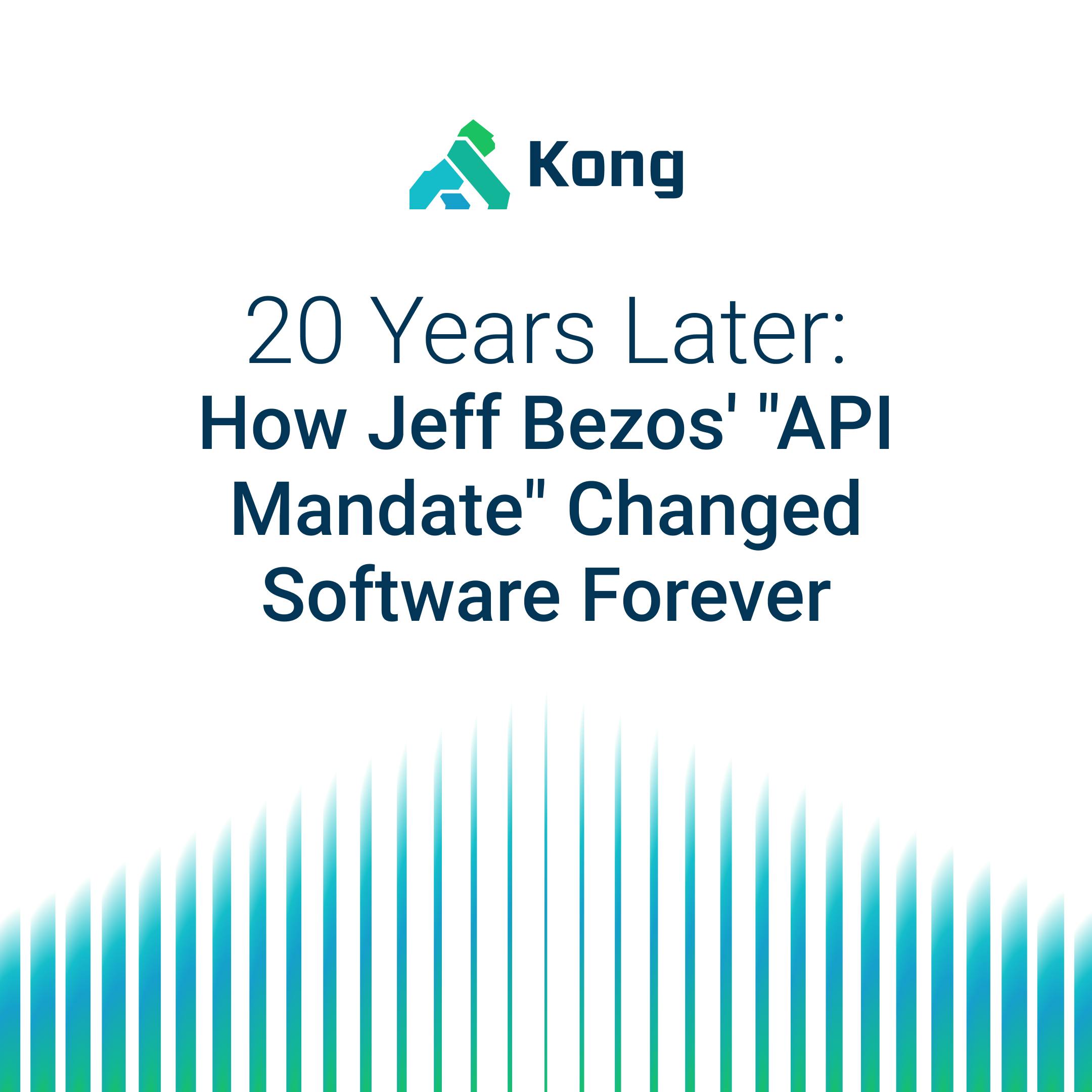 API Mandate: How Jeff Bezos' memo changed software forever | Kong Inc.