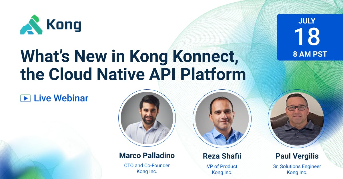 Whats New In Kong Konnect The Cloud Native Api Platform